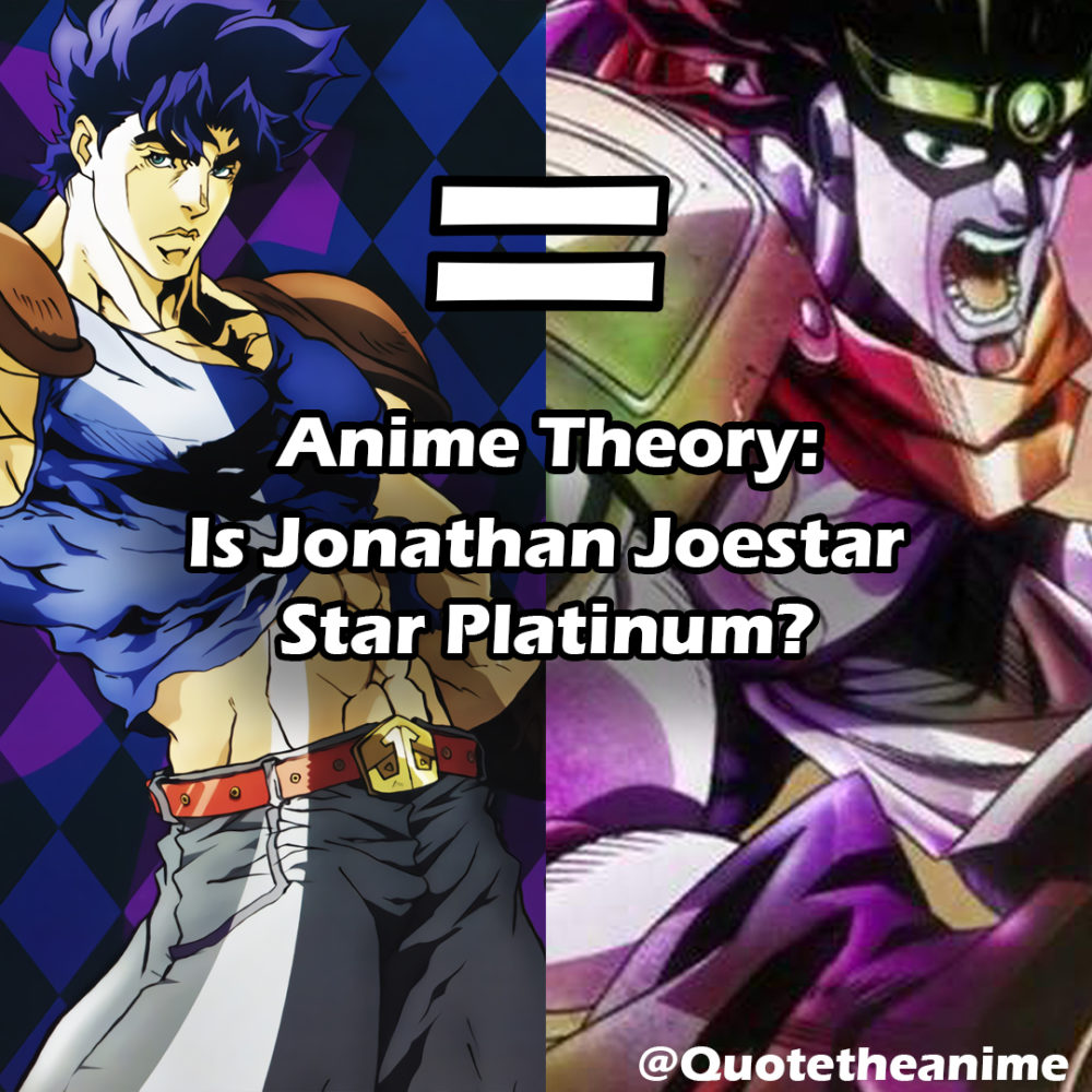 Is Star Platinum the Reincarnation of Jonathan Joestar? JJBA Theory