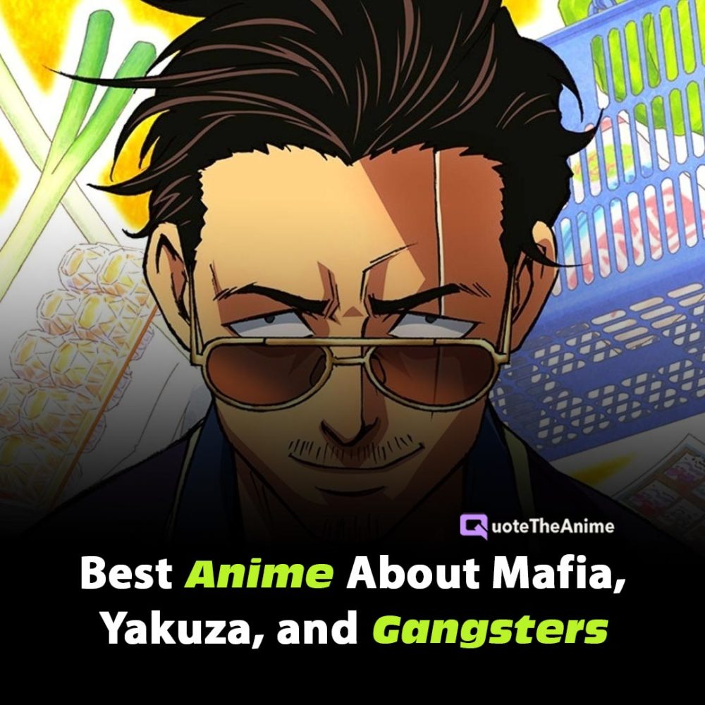 35+ Best Anime About Mafia, Yakuza, and Gangsters | QTA