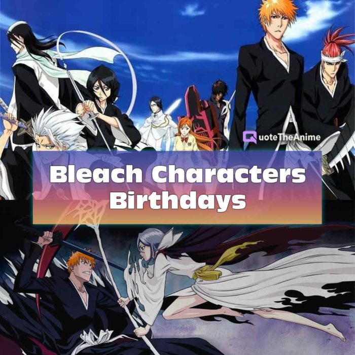 ALL Bleach Characters' Birthdays (OFFICIAL)