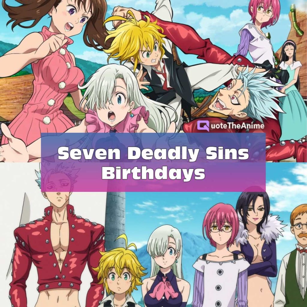ALL Seven Deadly Sins Characters Birthdays (OFFICIAL)