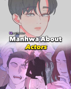 10+ Manhwa About Actors (Recommendations)