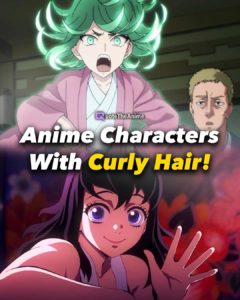 25+ BEST Anime Characters With Curly Hair (Boys & Girls)